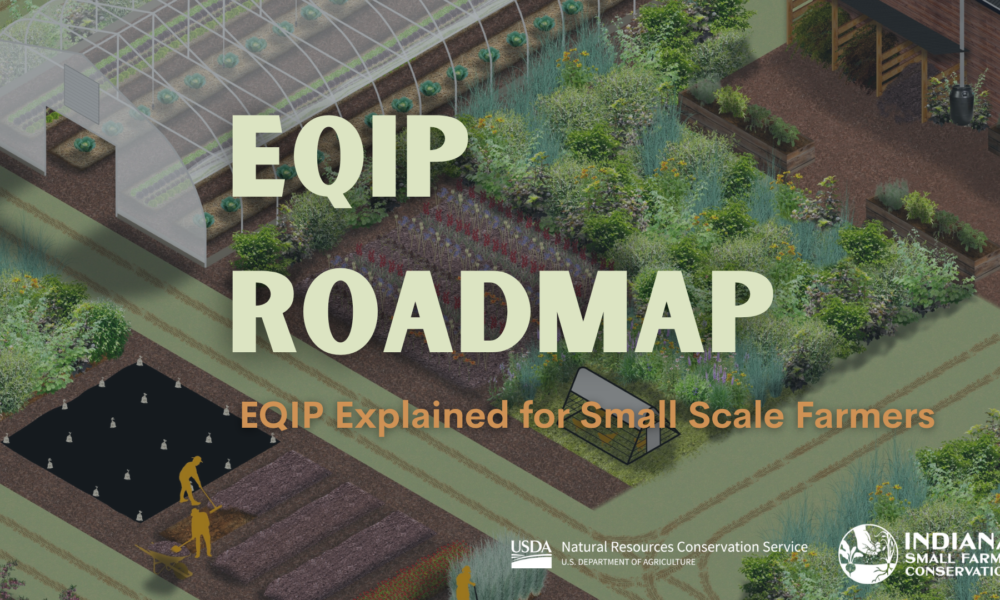 EQIP Roadmap: Explained for Small Scale Farmers - Indiana Small Farms ...